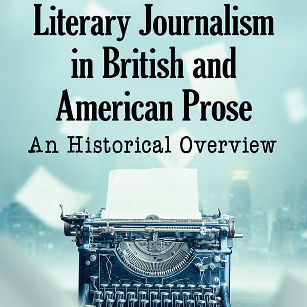 Underwood, Literary Journalism in British and American Prose ...